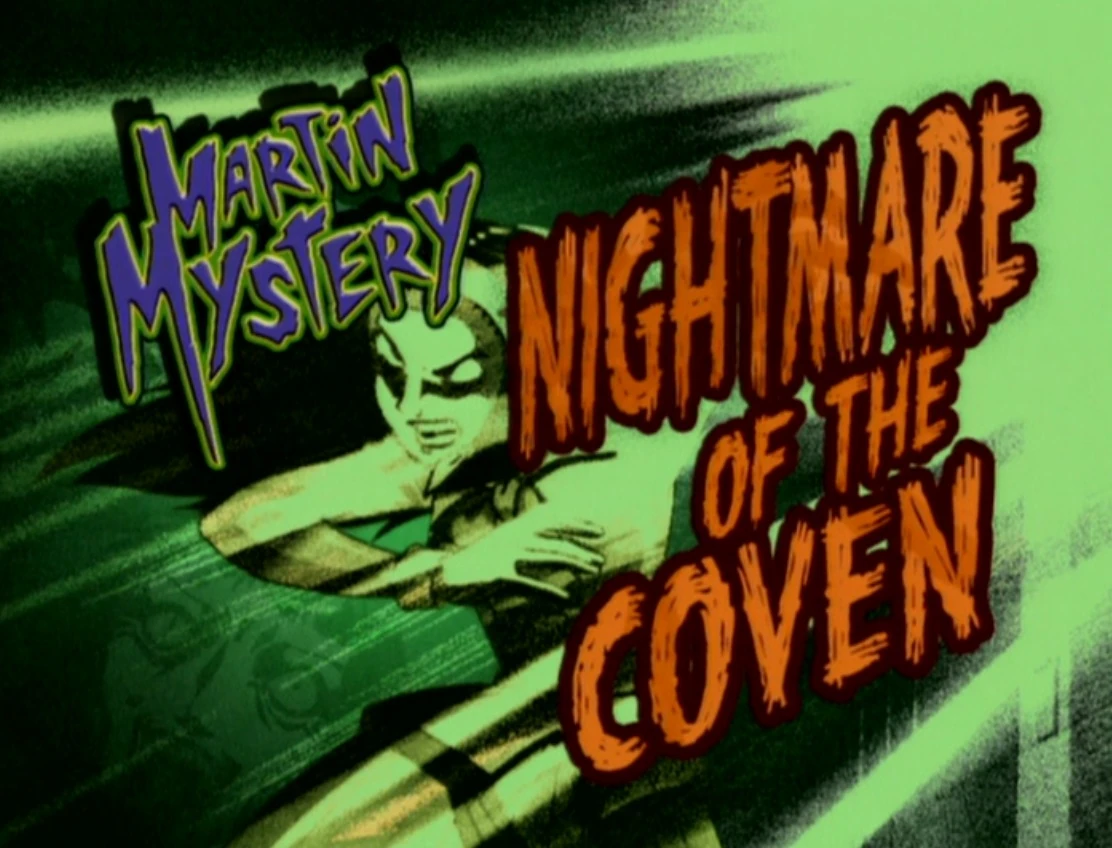 Nightmare of the Coven | Martin Mystery Wiki | Fandom