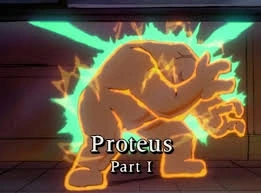 Proteus Part 1 | Marvel 90's Cartoons Wiki | Fandom