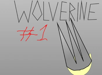 Wolverine 1 (AMU) | Marvel Scratch Multiverse Wiki | Fandom