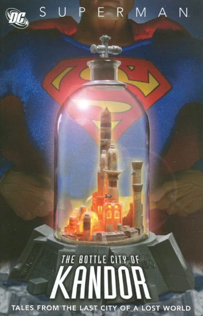 Superman: The Bottle City of Kandor (Collected) | DC Database | Fandom