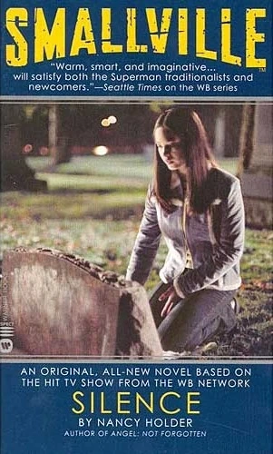 Smallville: Silence (novel) | DC Database | Fandom