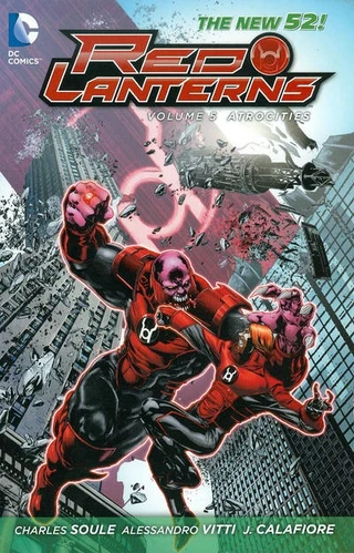 Red Lanterns: Atrocities (Collected) | DC Database | Fandom