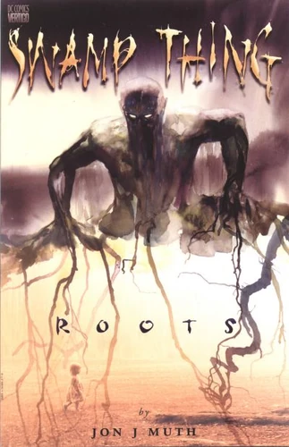 Swamp Thing: Roots | DC Database | Fandom