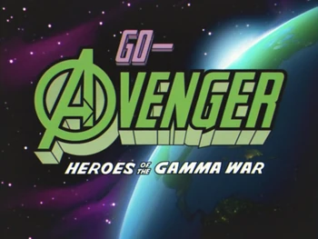 Go-Avenger: Heroes of the Gamma War | Marvel Cinematic Universe Wiki ...