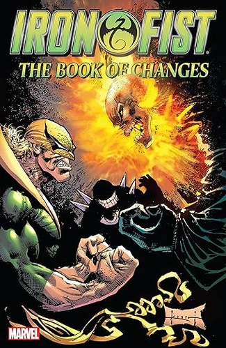 Iron Fist: The Book of Changes TPB Vol 1 1 | Marvel Database | Fandom