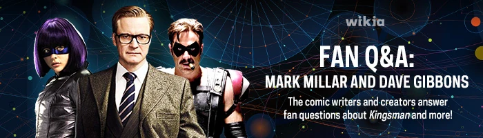 User blog:MrBlonde267/Kingsman Fan Q&A: Mark Millar and Dave Gibbons | Marvel Database | Fandom