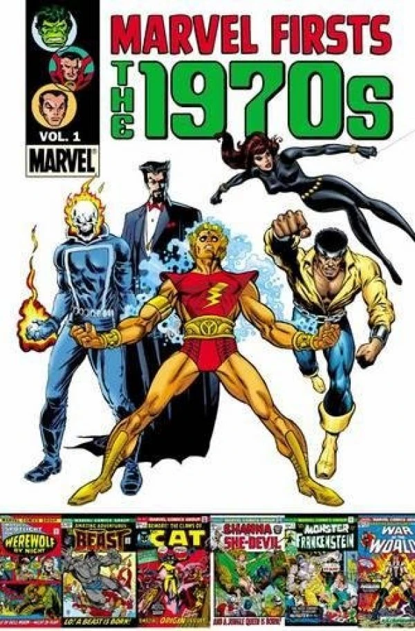 Marvel Firsts: The 1970s TPB Vol 1 1 | Marvel Database | Fandom