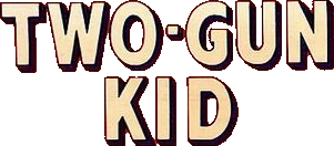 Two-Gun Kid Vol 1 (1948–1977) | Marvel Database | Fandom
