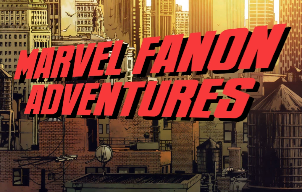 Marvel Fanon Adventures | Marvel Fanon | Fandom