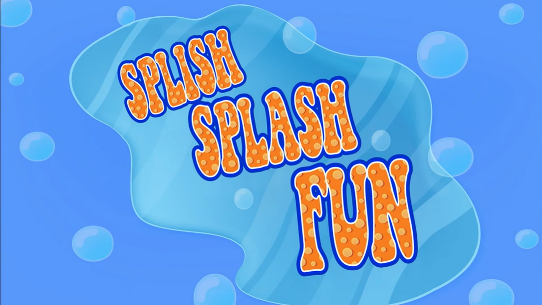 Splish Splash Fun | MarvelouzTube Wiki | Fandom