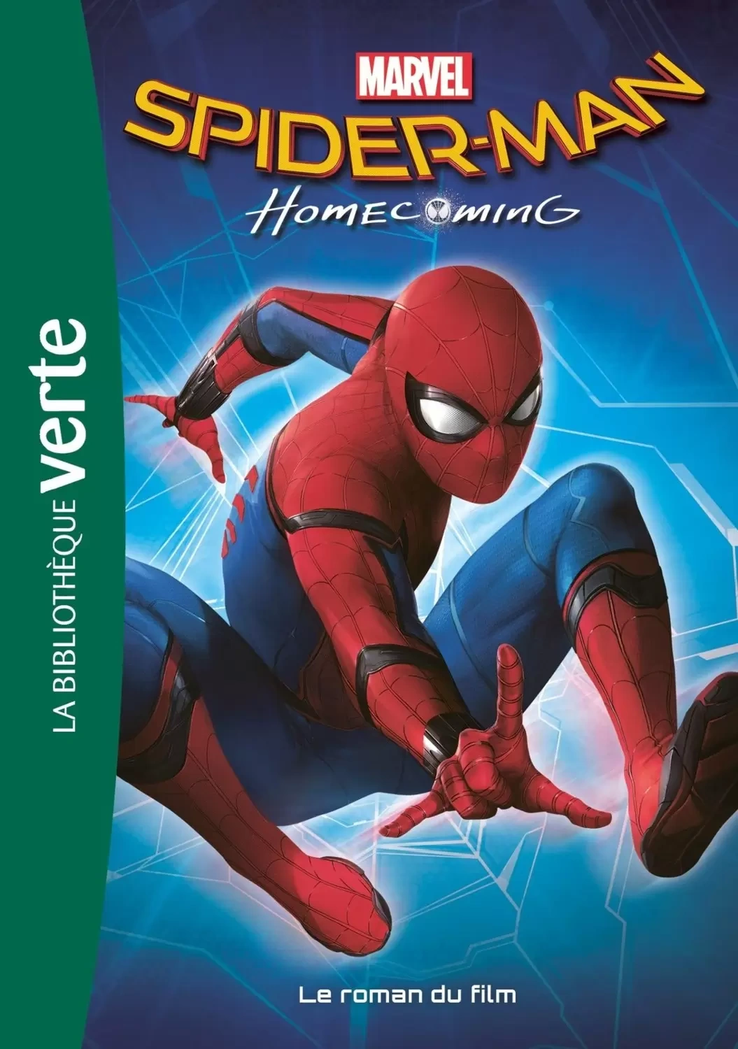 Spider-Man : Homecoming - Le roman du film | Wiki Univers ...