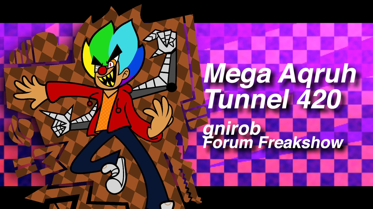 Mega Aqruh Tunnel 420 | Mashup Week Wiki | Fandom