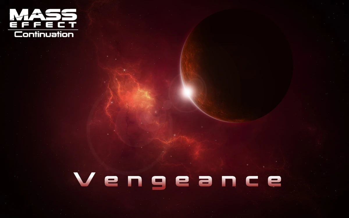 Vengeance | Mass Effect: Continuation Wiki | Fandom