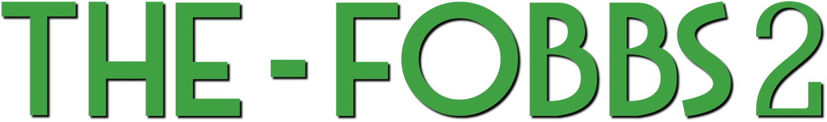The Fobbs 2 | Mathew Hollerman Universe Wiki | Fandom