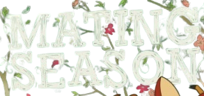 Mating Season | Mating Season Wiki | Fandom