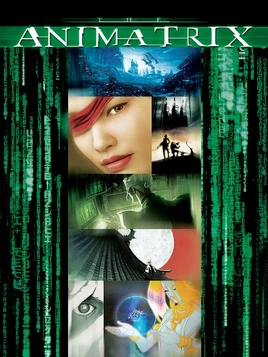 The Animatrix | Matrix Wiki | Fandom