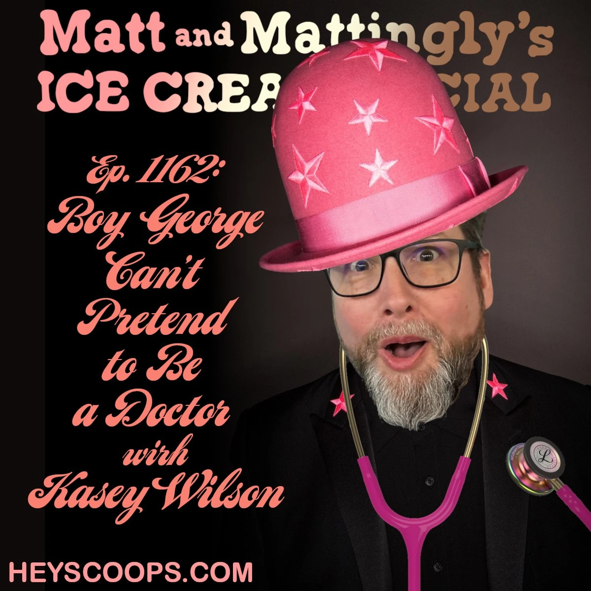 1162: Boy George Can't Pretend to Be a Doctor | Matt and Mattingly's ...