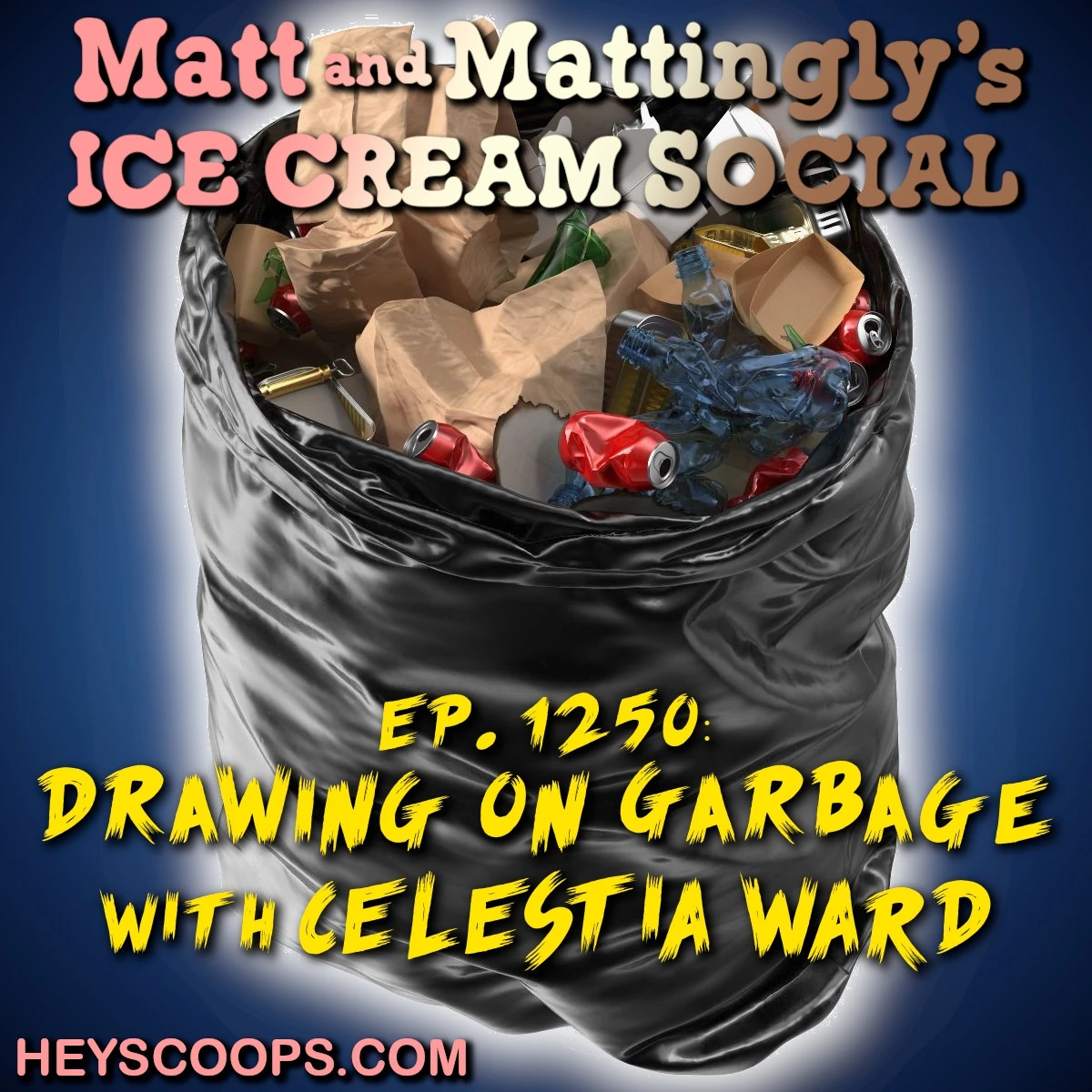 1250: Drawing on Garbage | Matt and Mattingly's Ice Cream Social Wikia ...