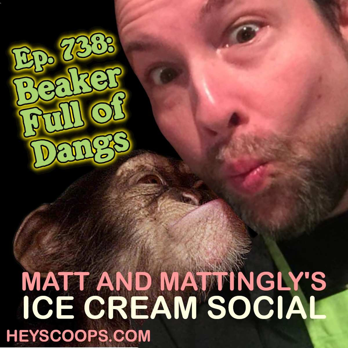 738: Beeker Full of Dangs | Matt and Mattingly's Ice Cream Social Wikia ...