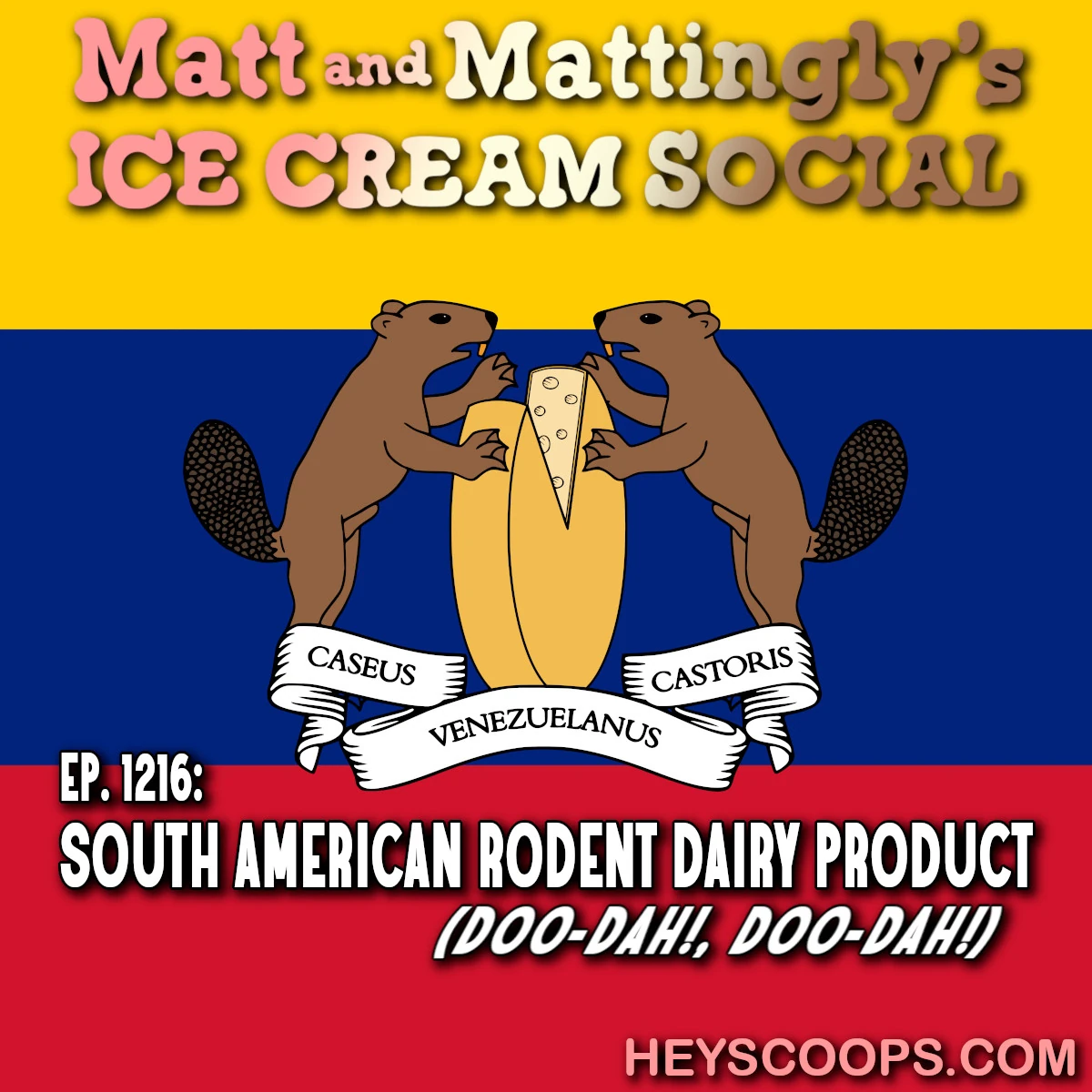 1216: South American Rodent Dairy Product | Matt and Mattingly's Ice ...
