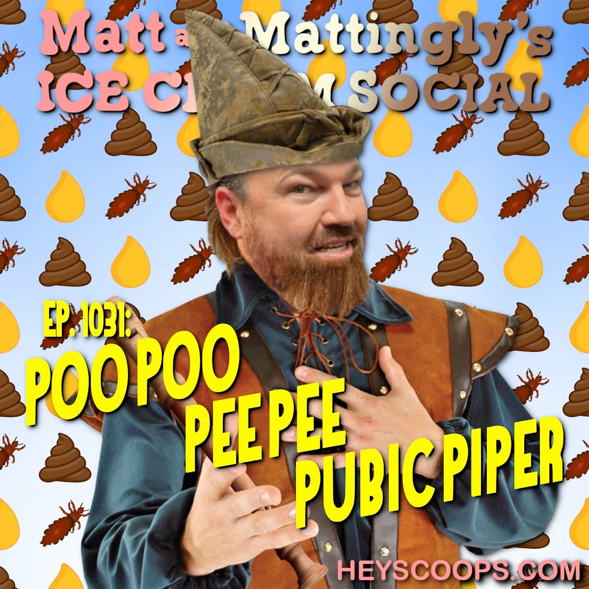 1031: Poo Poo Pee Pee Pubic Piper | Matt and Mattingly's Ice Cream Social Wikia | Fandom
