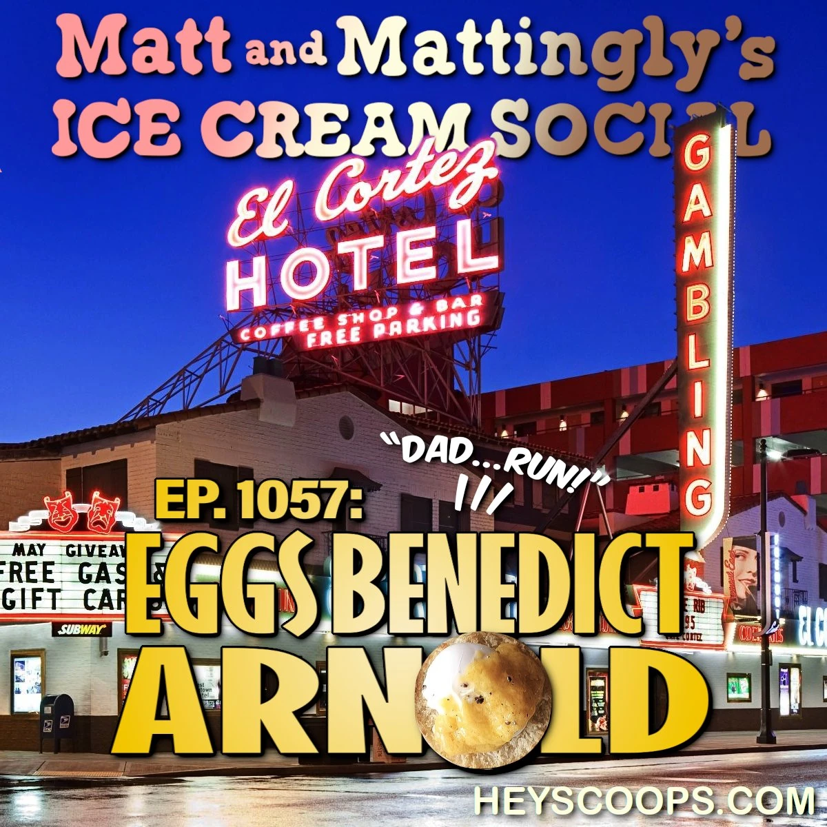 1057: Eggs Benedict Arnold | Matt and Mattingly's Ice Cream Social ...
