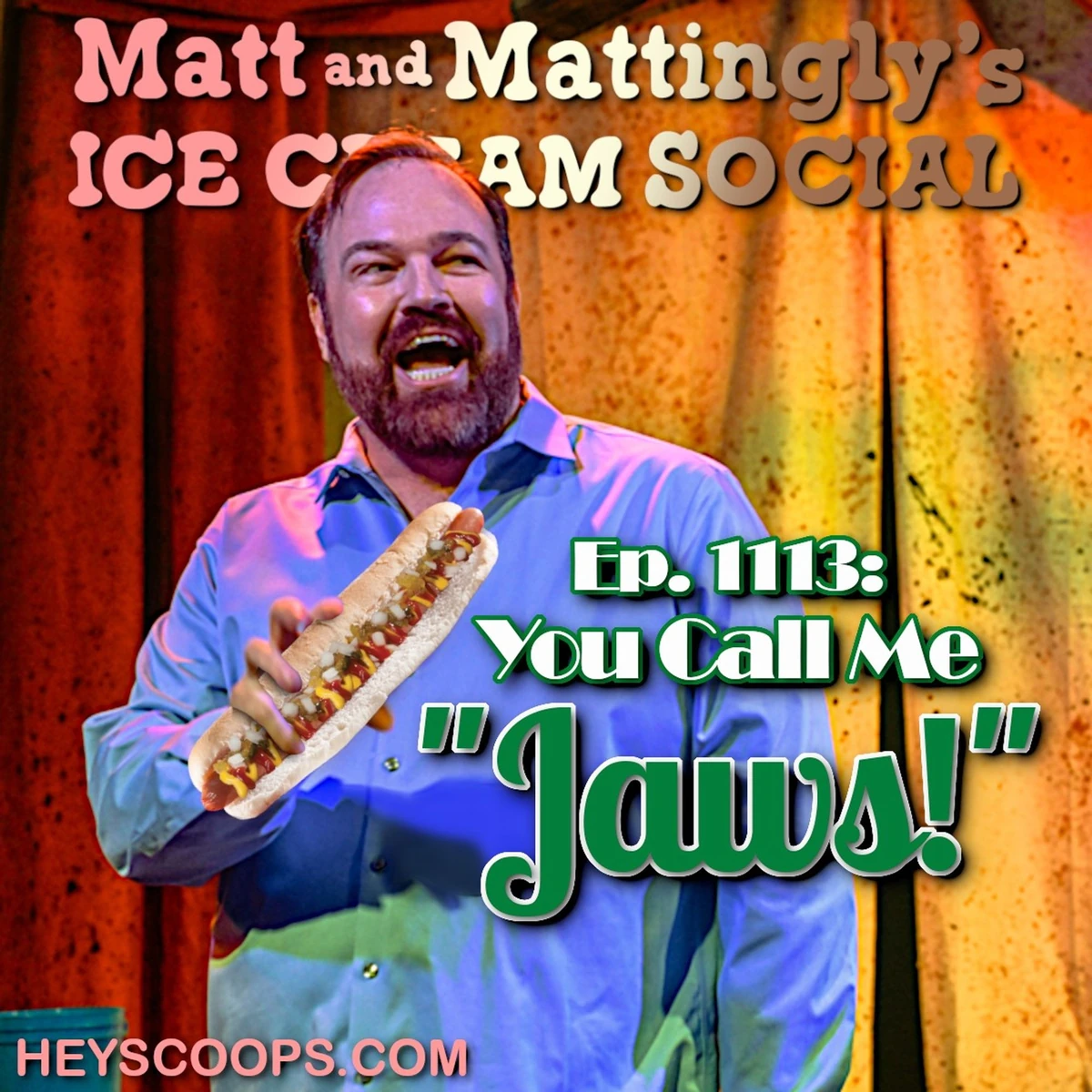 1113: You Can Call Me "Jaws" | Matt and Mattingly's Ice Cream Social ...