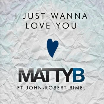 I Just Wanna Love You | MattyBRaps Wiki | Fandom
