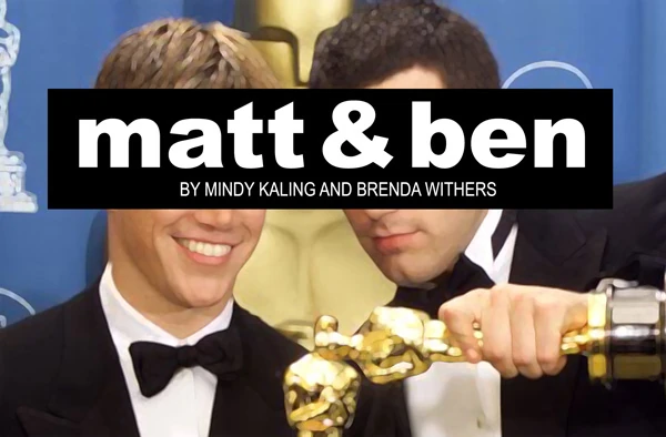 Matt & Ben | Maverick Theater Wiki | Fandom