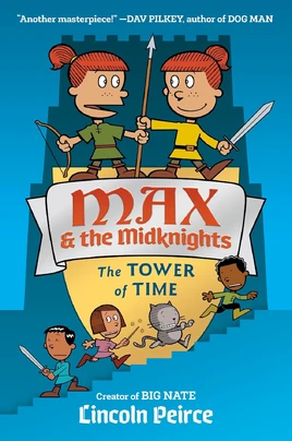 Max & the Midknights: The Tower of Time | Max & The Midknights Wiki ...