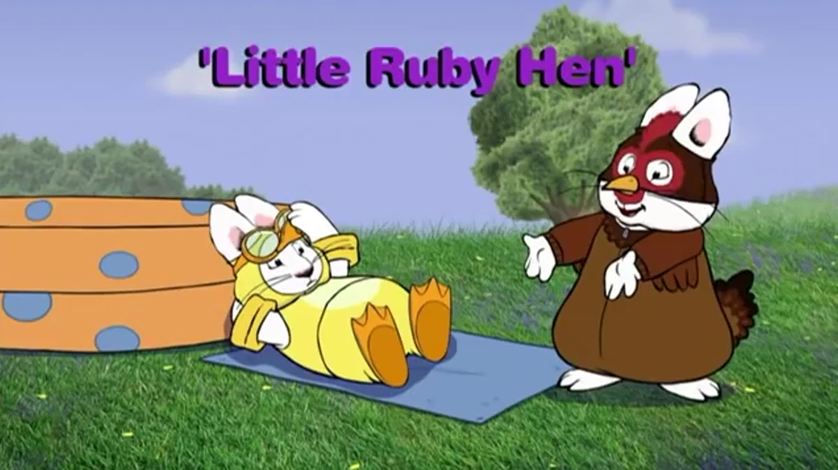 Little Ruby Hen | Max & Ruby Wiki | Fandom