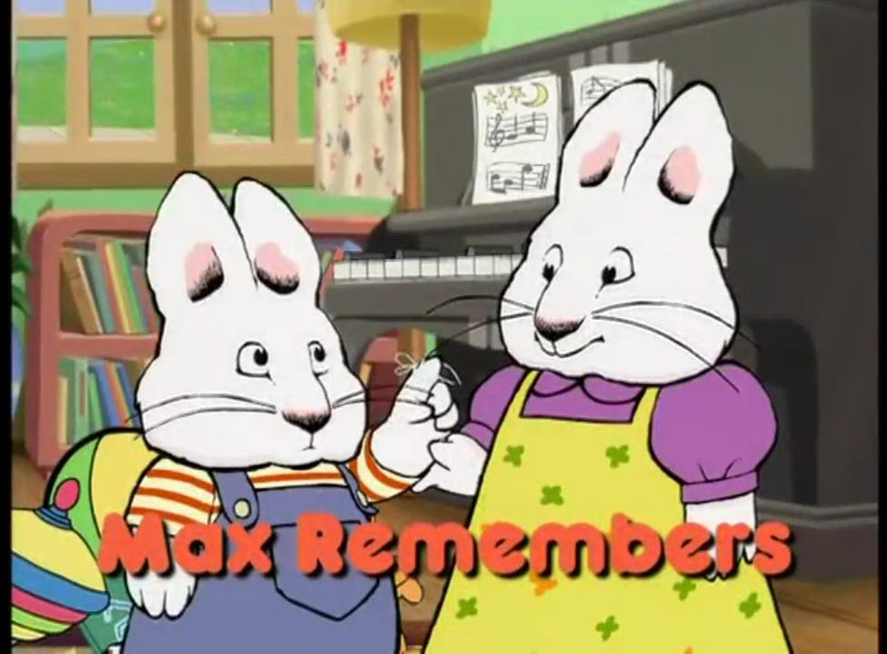 Max Remembers | Max & Ruby Wiki | Fandom