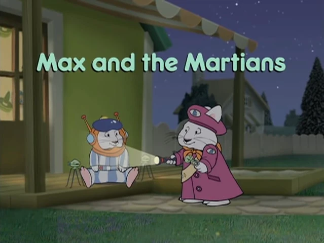 Max and the Martians | Max & Ruby Wiki | Fandom