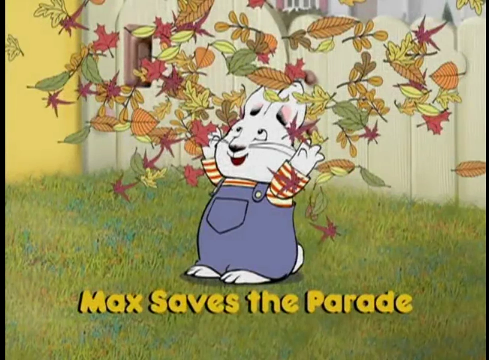 Max Saves The Parade | Max & Ruby Wiki | Fandom