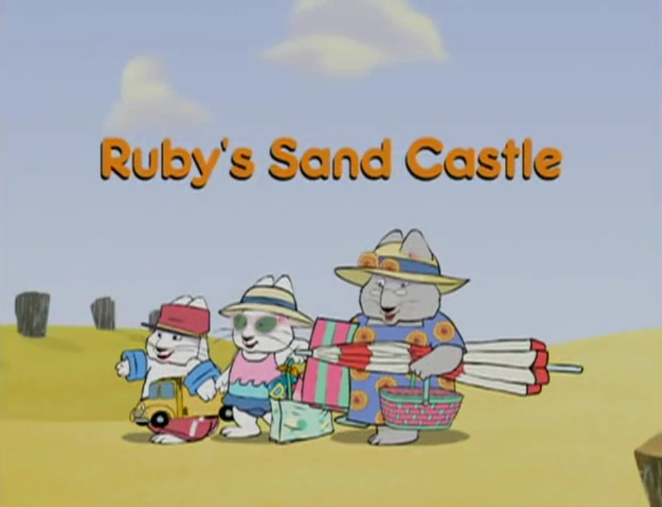 Ruby's Sand Castle | Max & Ruby Wiki | Fandom
