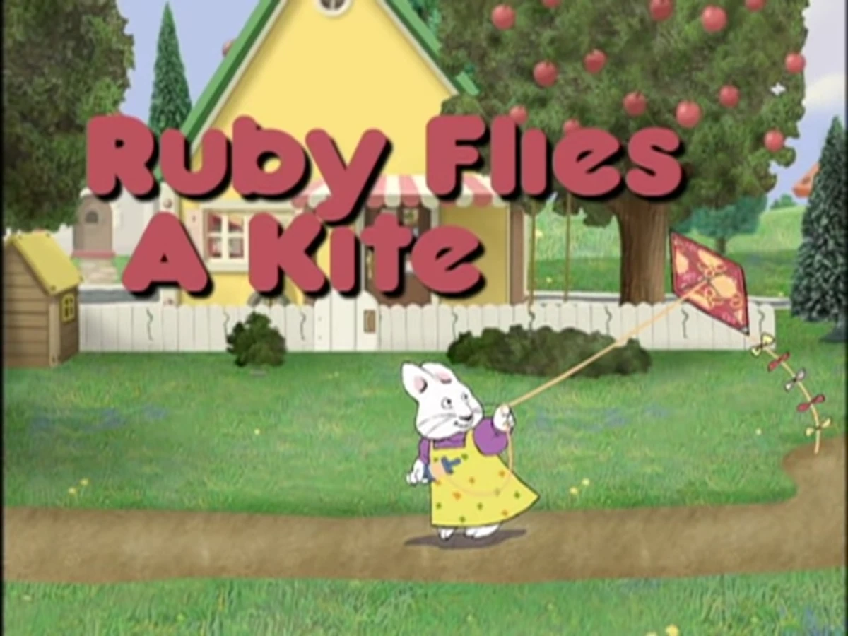 Ruby Flies a Kite | Max & Ruby Wiki | Fandom