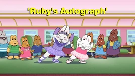 Ruby's Autograph | Max & Ruby Wiki | Fandom