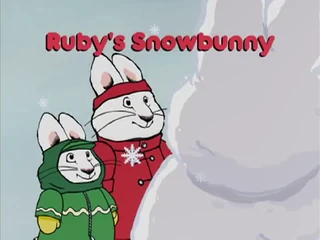 Ruby's Snowbunny | Max & Ruby Wiki | Fandom