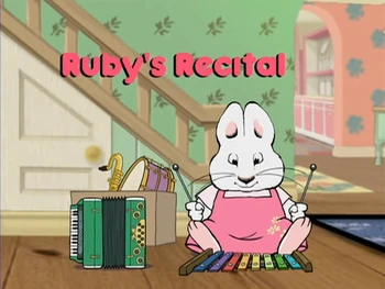 Ruby's Recital | Max & Ruby Wiki | Fandom