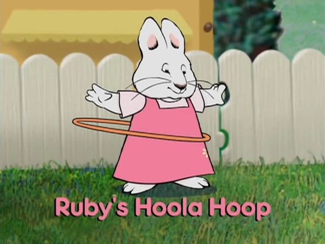Ruby's Hoola Hoop | Max & Ruby Wiki | Fandom