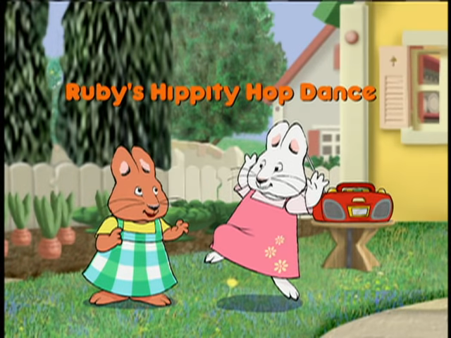 Ruby's Hippity Hop Dance | Max & Ruby Wiki | Fandom Ruby's Hippity Hop Dance | Max & Ruby Wiki | Fandom