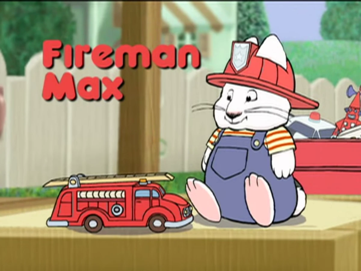 Fireman Max | Max & Ruby Wiki | Fandom