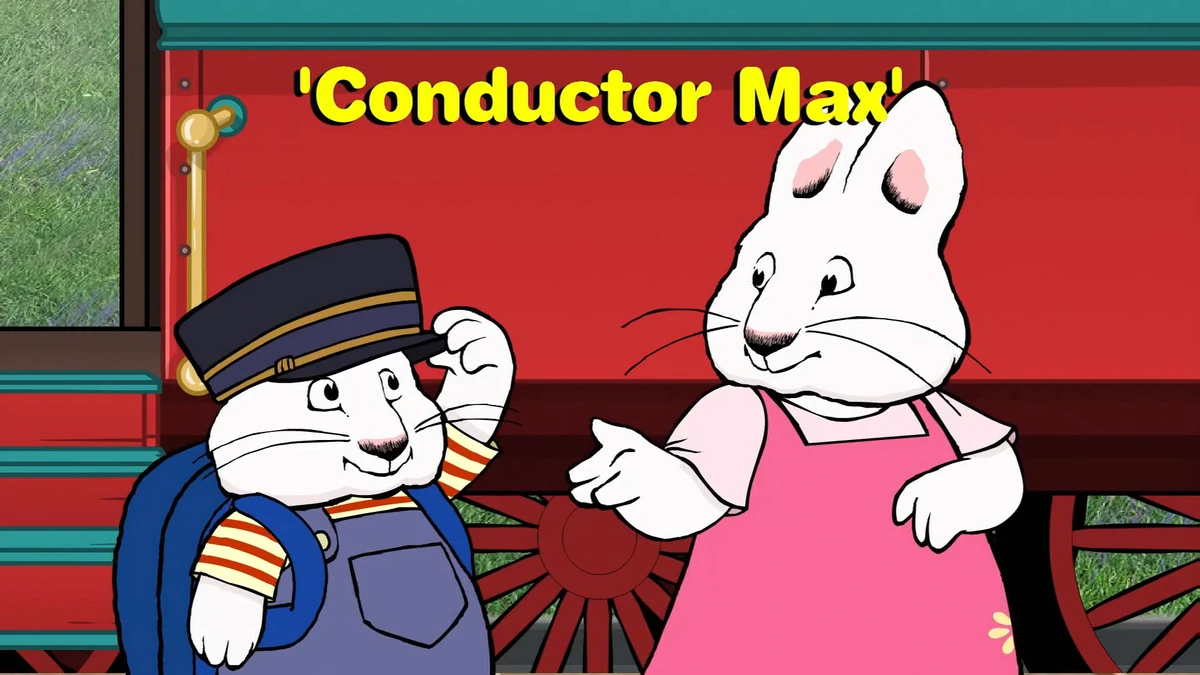 Conductor Max | Max & Ruby Wiki | Fandom