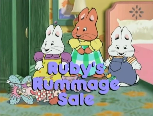 Ruby's Rummage Sale | Max & Ruby Wiki | Fandom