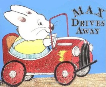 Max Drives Away (book) | Max & Ruby Wiki | Fandom