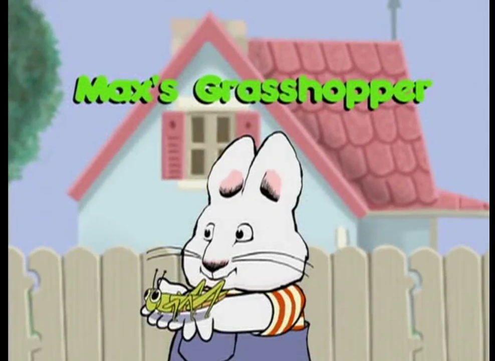 Max's Grasshopper | Max & Ruby Wiki | Fandom