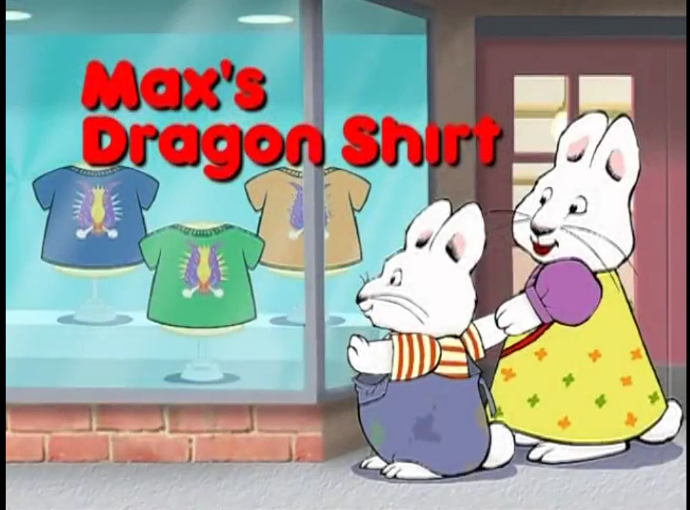 Max's Dragon Shirt | Max & Ruby Wiki | Fandom