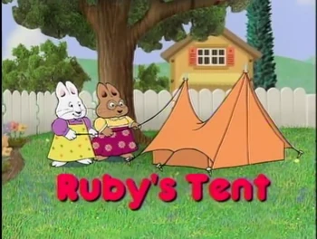 Ruby's Tent | Max & Ruby Wiki | Fandom