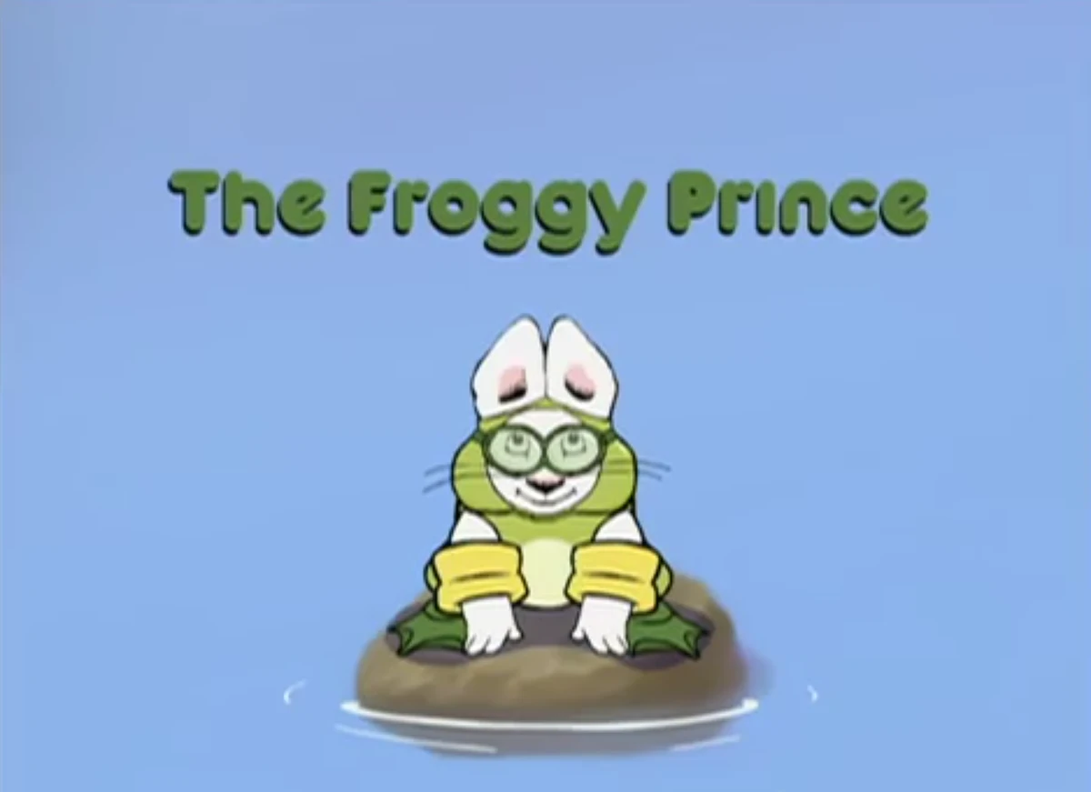 The Froggy Prince | Max & Ruby Wiki | Fandom