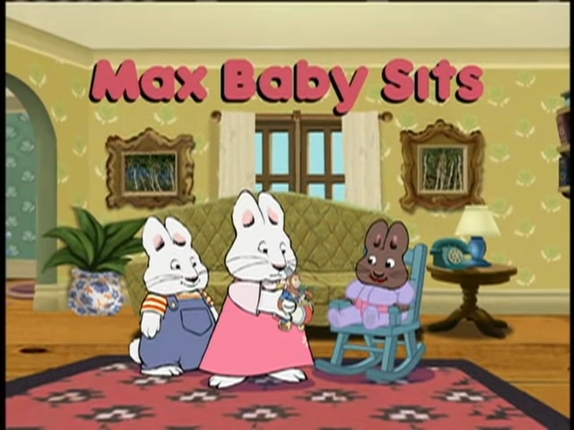 Max Baby Sits | Max & Ruby Wiki | Fandom